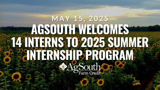 AgSouth Welcomes 14 Interns to 2025 Summer Internship Program | AgSouth Farm Credit